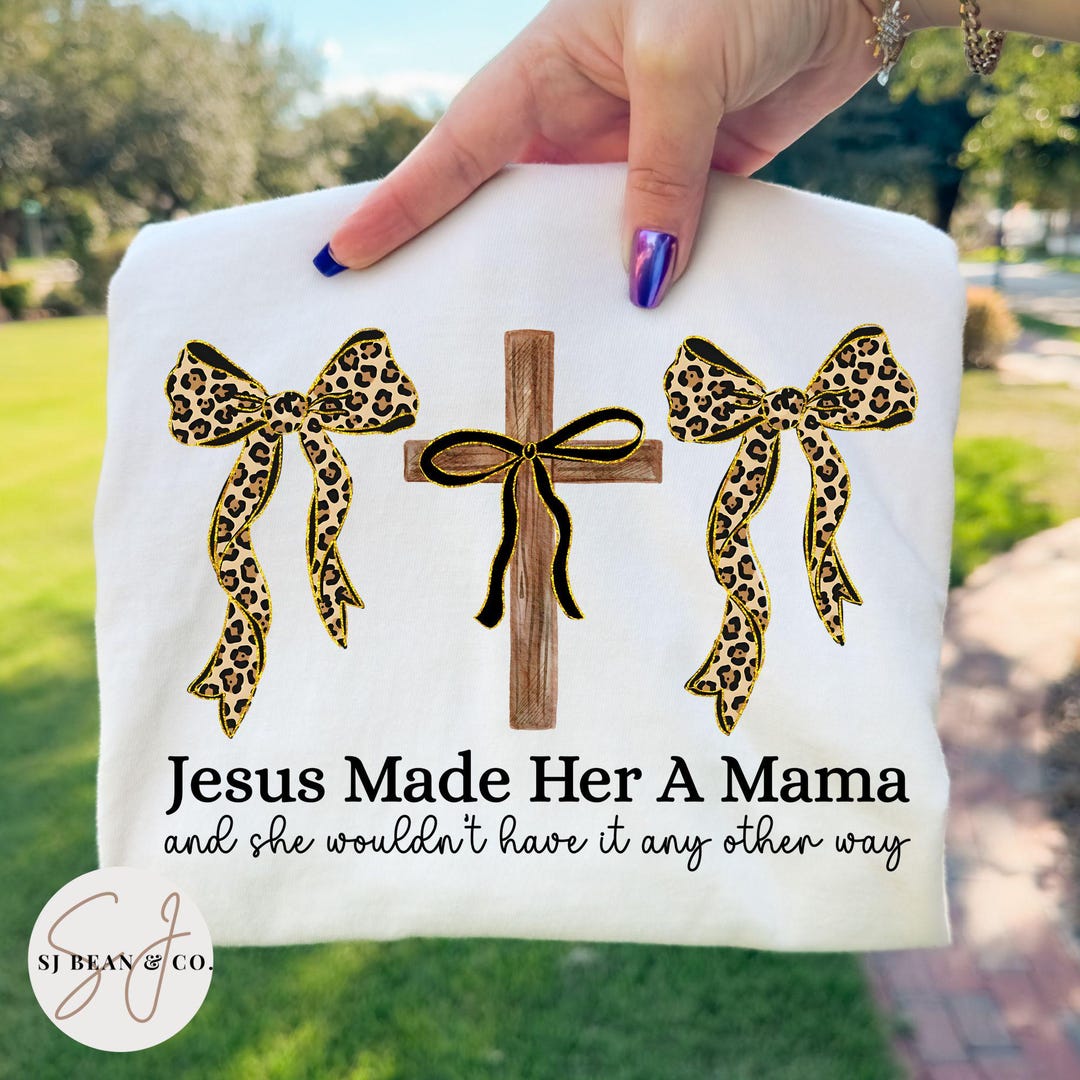 Coquette Christian Mama PNG, Jesus Made Her A Mama PNG, Boho Leopard ...