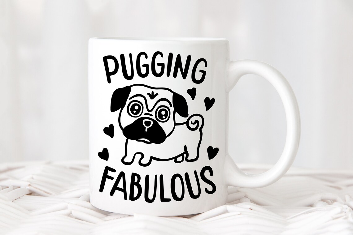Pug Coffee Mug Pugging Fabulous Funny Coffee Mug Custom - Etsy