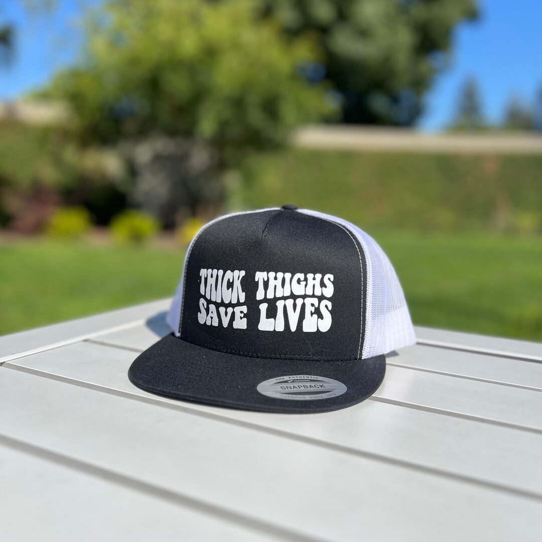 Thick Thighs - Save Lives - Trucker Hat - Etsy
