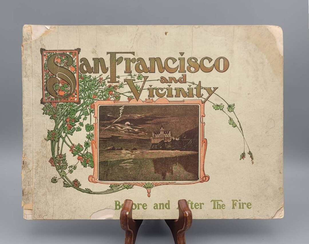 San Francisco and Vicinity Before and After the Fire, Vintage Softcover ...