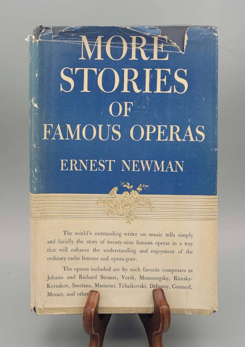 Ernest Newman, More Stories of Famous Operas, Vintage Book W/ Dust ...