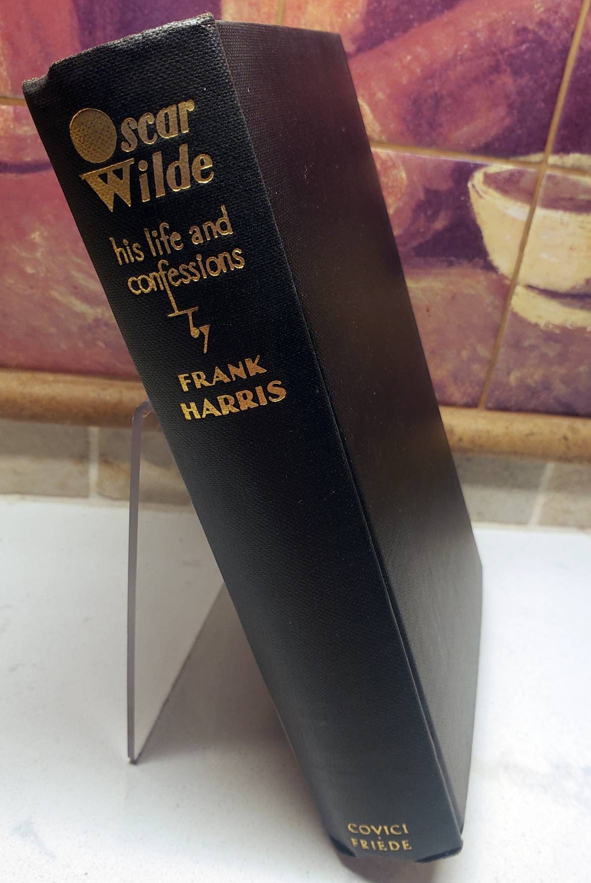 Frank Harris, Oscar Wilde: His Life & Confessions, Vintage 1st Edition ...