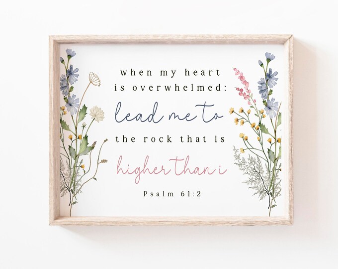 Psalm 61:2 When My Heart is Overwhelmed Lead Me to the Rock That is ...
