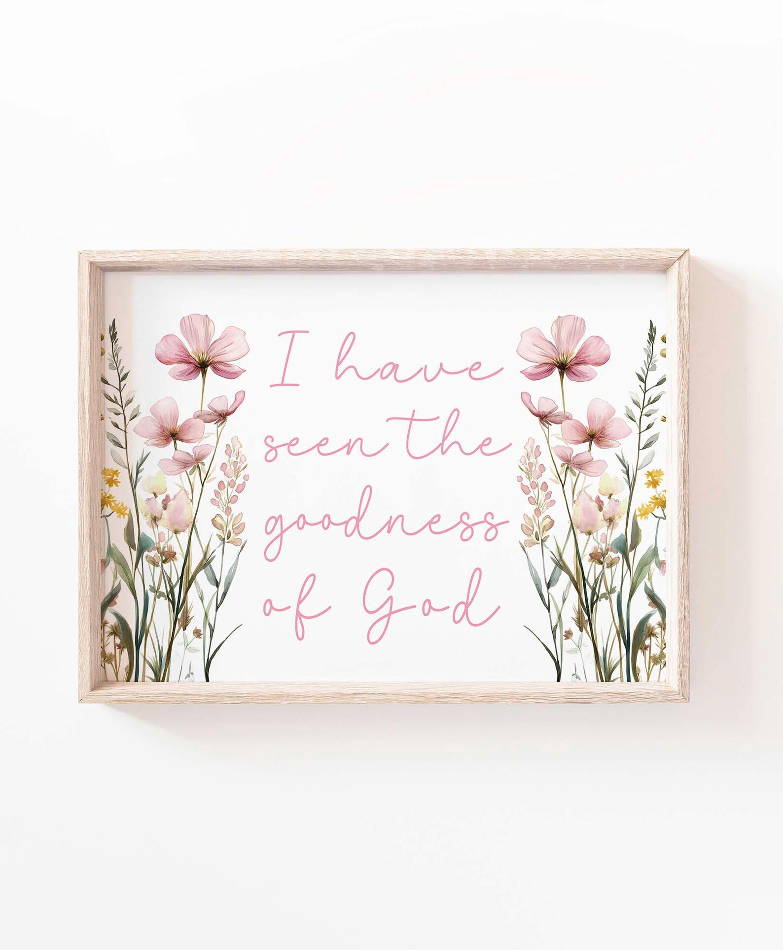 I Have Seen the Goodness of God Bible Verse Wall Art Print Farmhouse ...