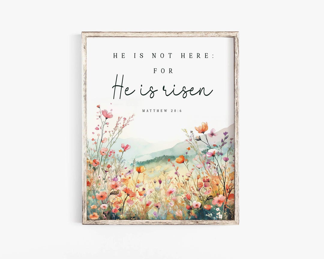 He is Not Here for He is Risen Matthew 28:6 Bible Verse Wall Art Print ...