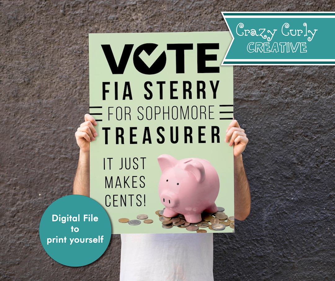 PRINT YOURSELF Treasurer Election Poster Sign // School Campaign Sign ...