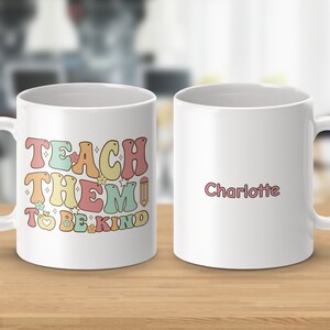 Inspirational Teacher Mug, Teach Them Kindness, Colorful Classroom ...