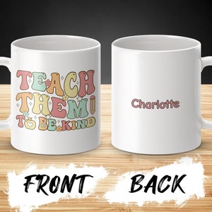 Inspirational Teacher Mug, Teach Them Kindness, Colorful Classroom ...