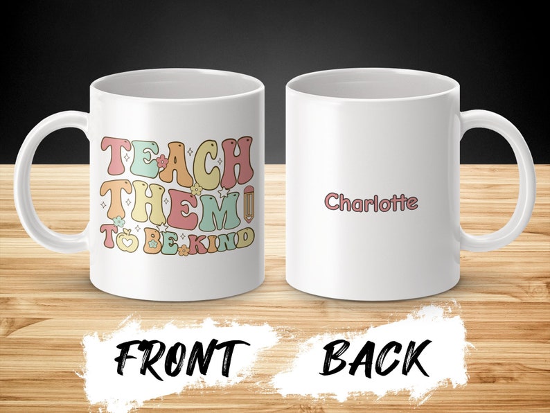 Inspirational Teacher Mug, Teach Them Kindness, Colorful Classroom ...