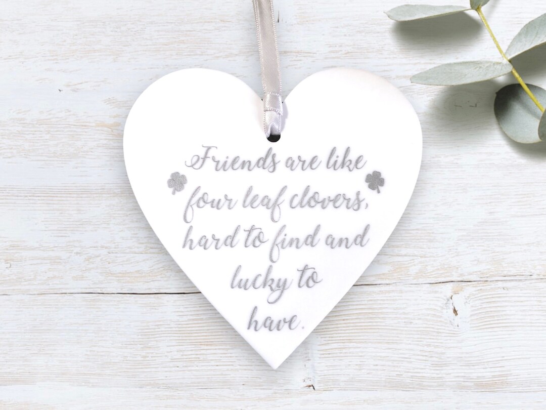 Friends Are Like Four Leaf Clovers Plaque Friendship Gift Inspirational ...