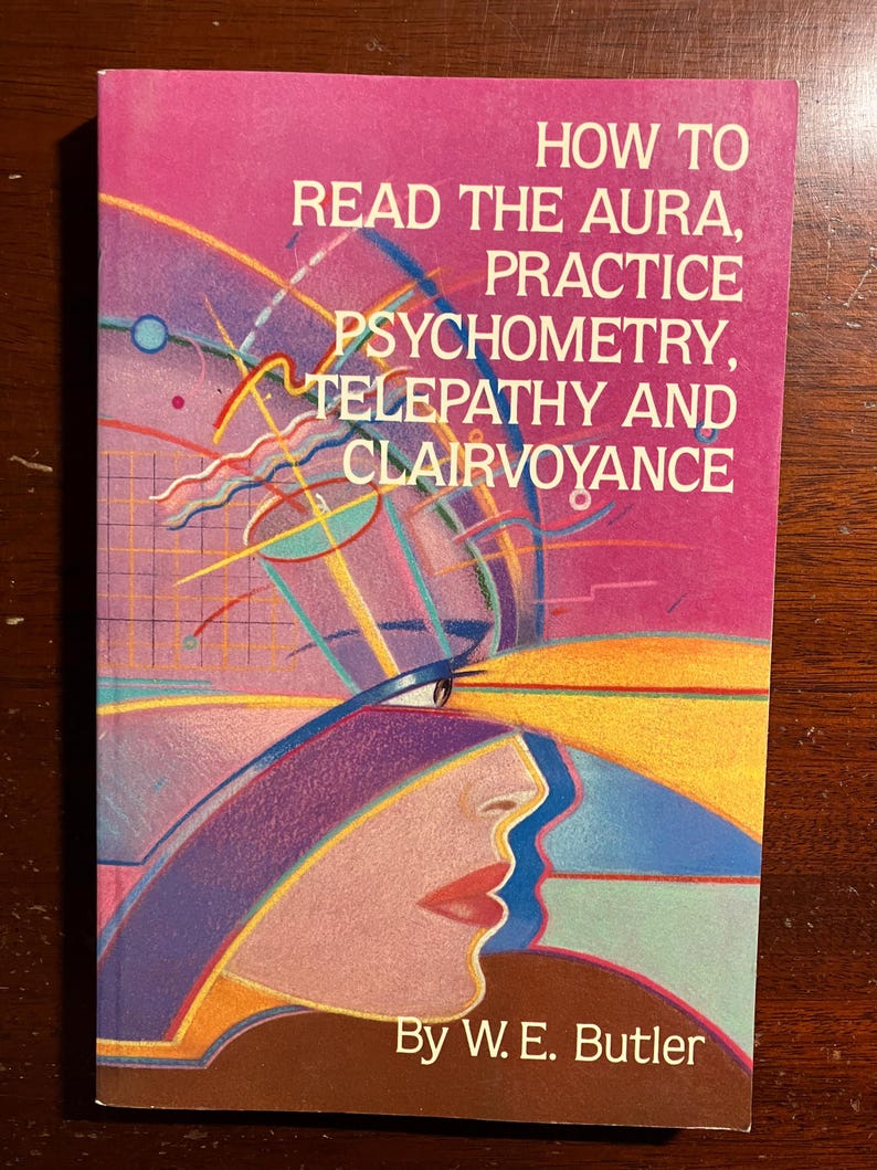 How to Read the Aura Psychometry Telepathy Clairvoyance W E Butler 1987 ...