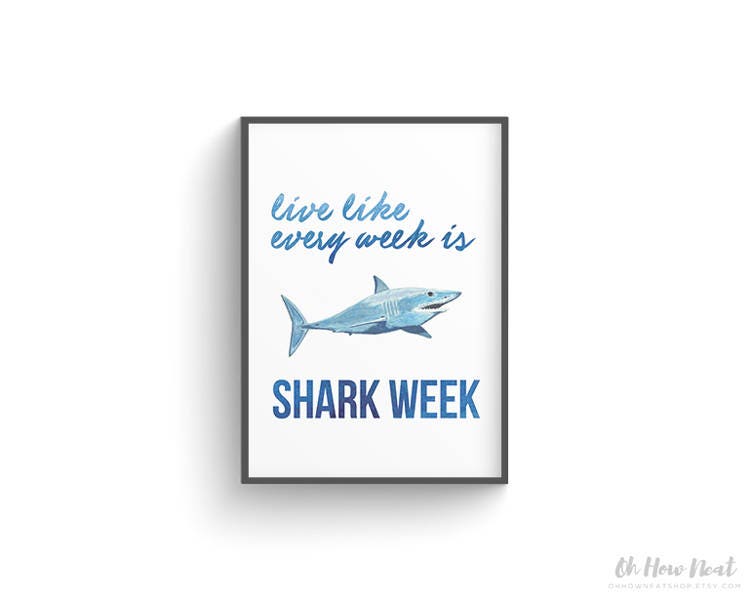 Printable live Like Every Week is Shark Week | Etsy