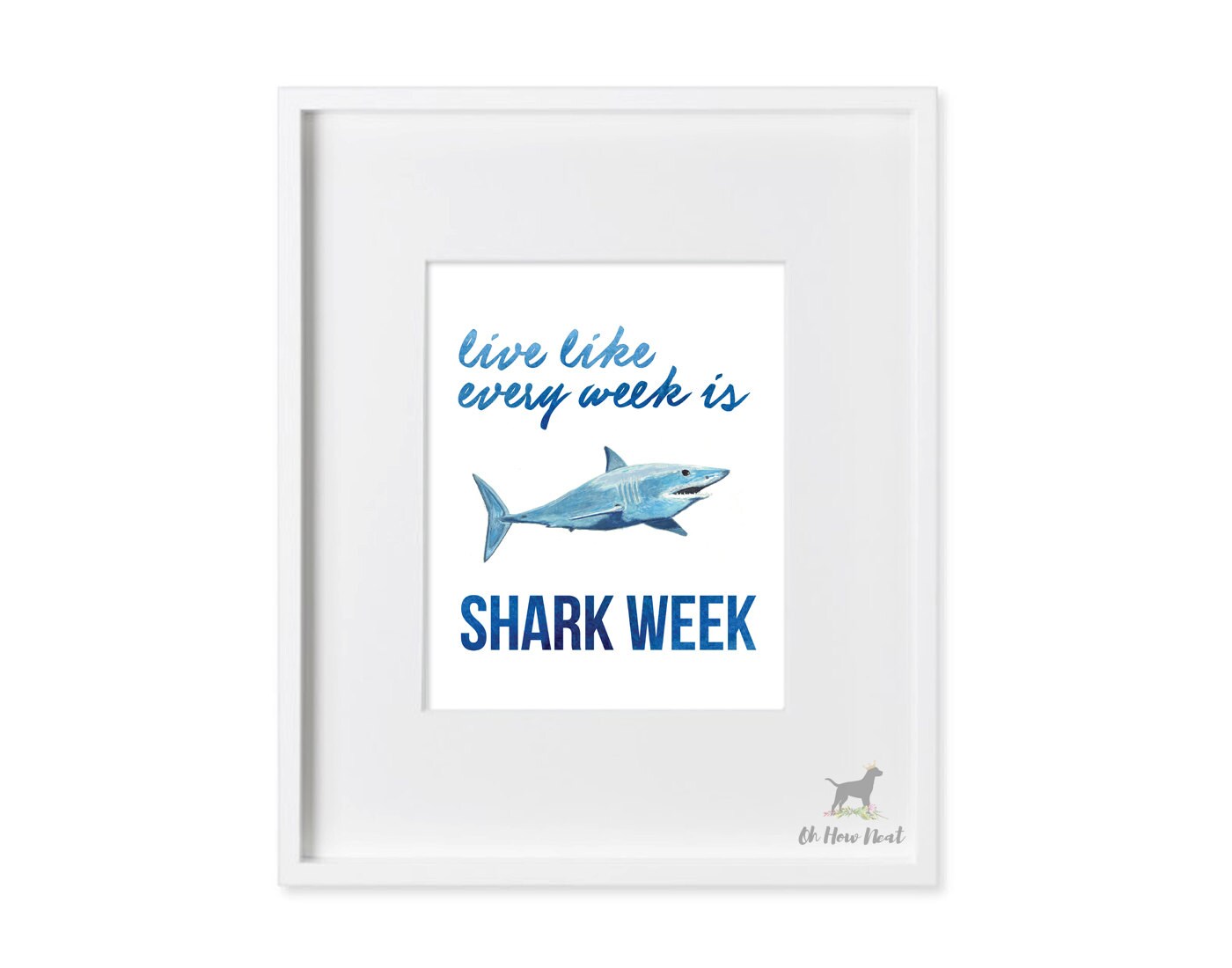 Printable live Like Every Week is Shark Week | Etsy