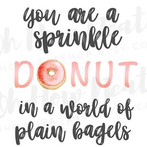 Printable 8x10 & 11x14 you Are a Sprinkle Donut in a - Etsy