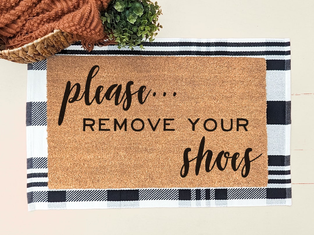 Please Remove Your Shoes Doormat | Welcome Doormat | Housewarming Gift ...