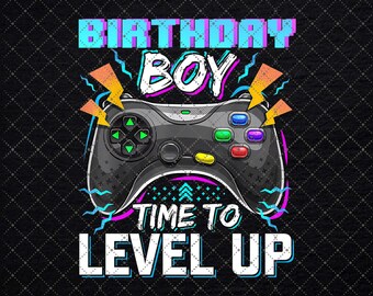 Gamer Birthday Png, Birthday Boy Gamer Png, Birthday Boy Time to Level ...