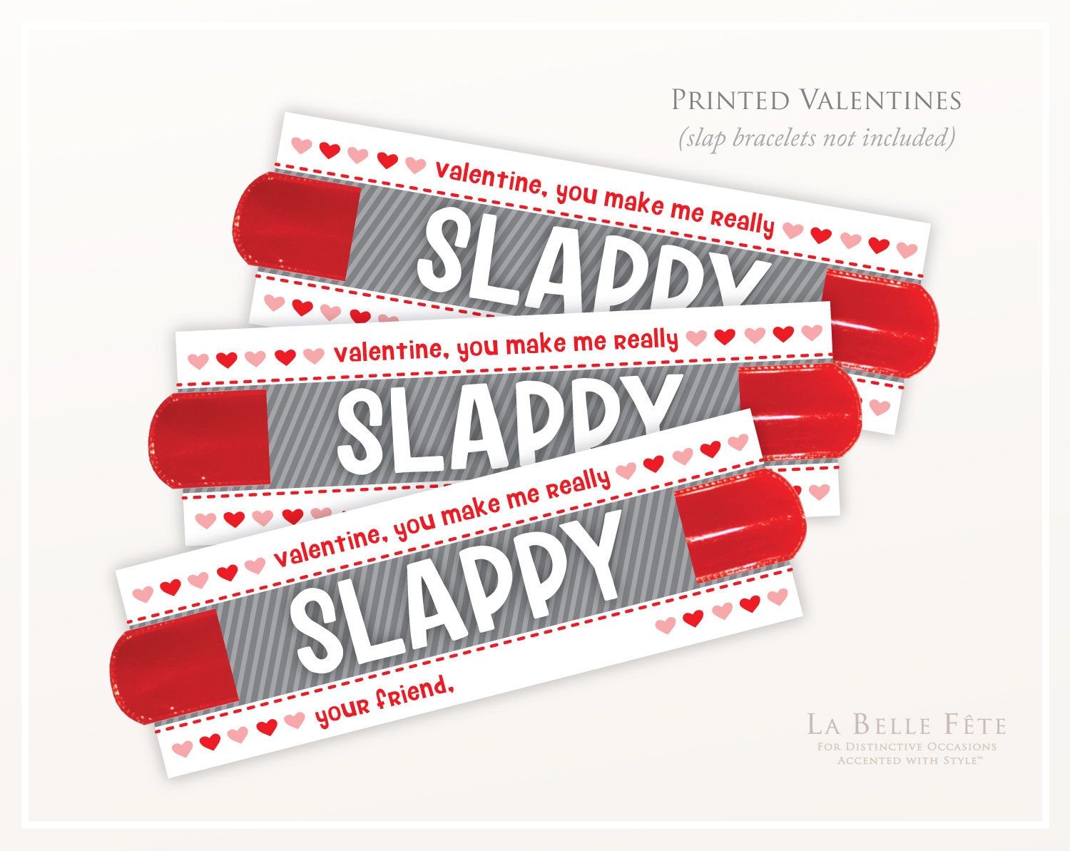 You Make Me Slappy PRINTABLE File DIY Slap Bracelet Valentines in Red ...