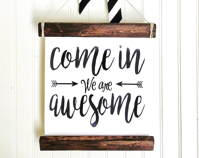 Come in We're Awesome ©™ : Closed but Still Awesome © Sign ORIGINAL ...