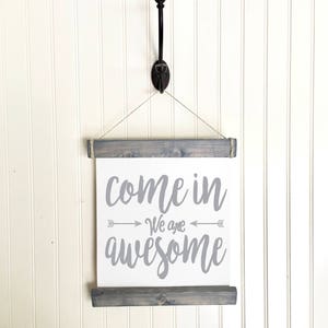 Come in We Are Awesome, Canvas and Wood Print, Farmhouse Sign, Teacher ...