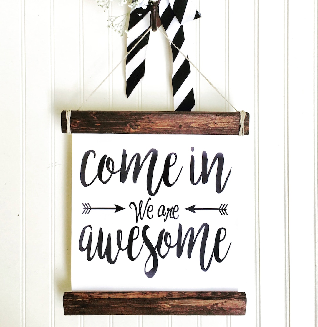 Come in We Are Awesome, Canvas and Wood Print, Farmhouse Sign, Teacher ...