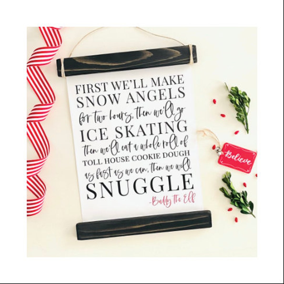 Buddy the Elf Snow Angels, Elf Movie Sign, First We'll Make Snow Angels ...