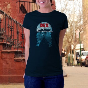 Dex T-shirt | Unisex - Women - Kids | Awesome Geek Movie TV Parody ...