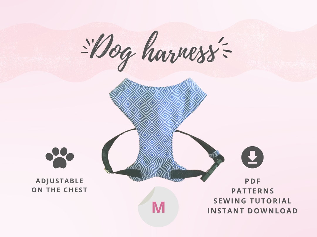 Dog Harness Sewing Pattern Medium Size / Adjustable Chest Harness DIY Tutorial and M Pattern ...