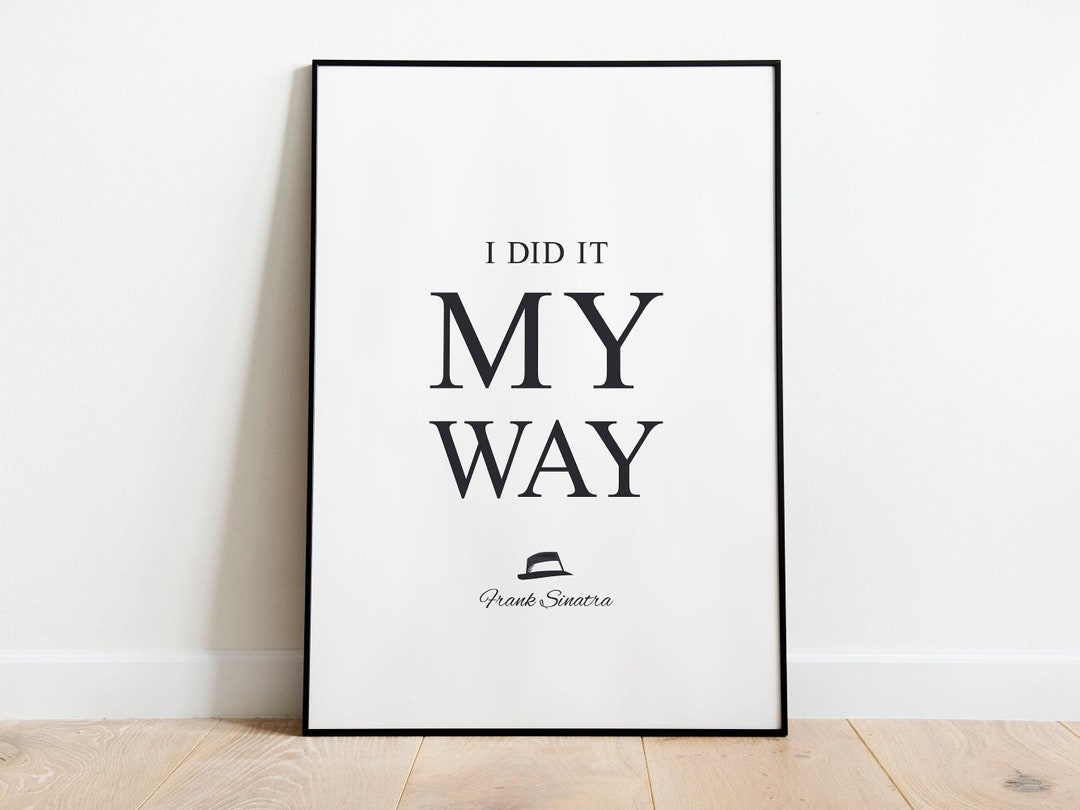 Frank Sinatra 'I Did It My Way' Lyrics Art: Print, Frame, Canvas or ...