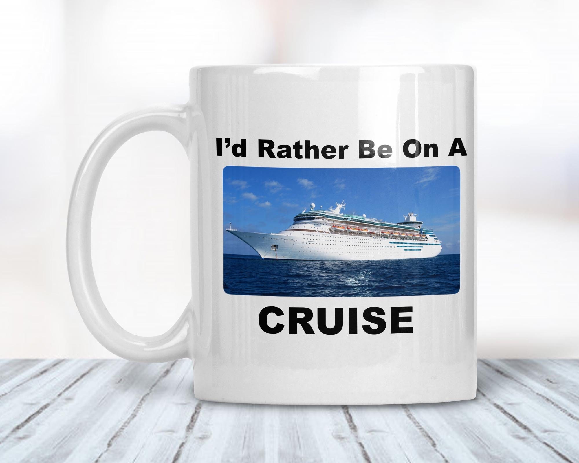 Cruise Gifts Cruise Mug Cruise Ship Mug Cruise Ship Gifts Funny Coffee ...