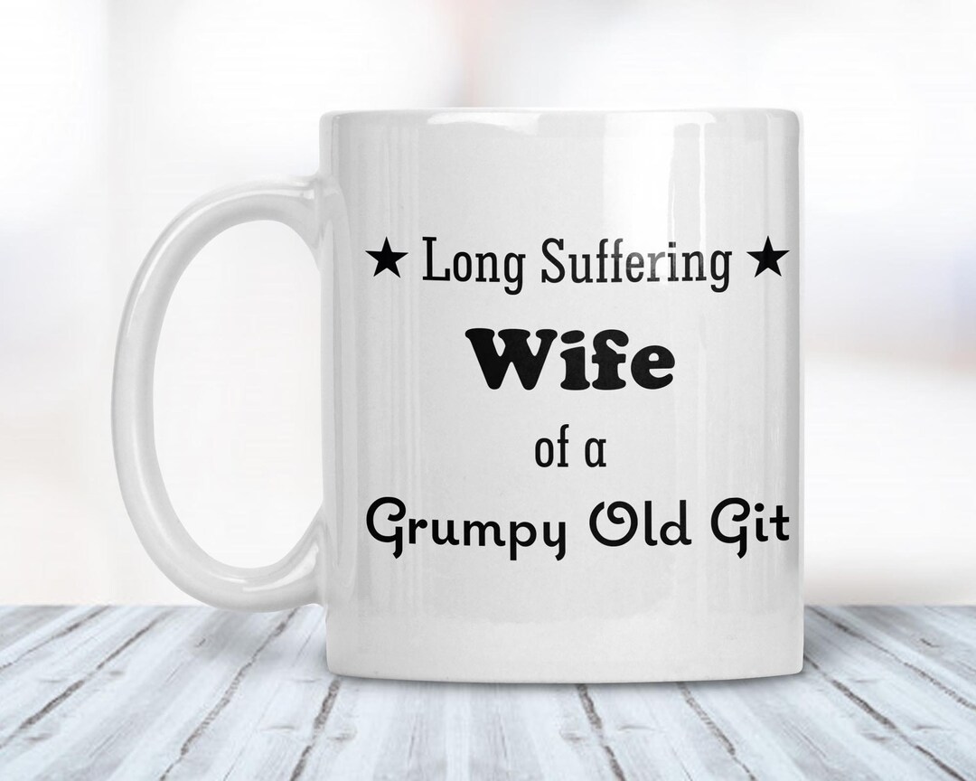 Funny Mugs, Long Suffering Wife of a Grumpy Old Git Mug, Coffee Mug, Gift for Her, Christmas ...