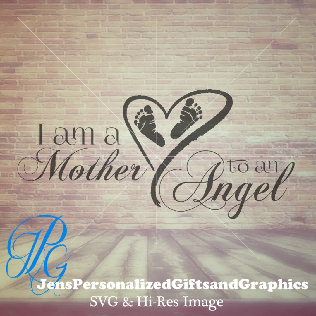 Pregnancy Loss and Stillbirth Awareness Svg I Am a Mother to an Angel ...