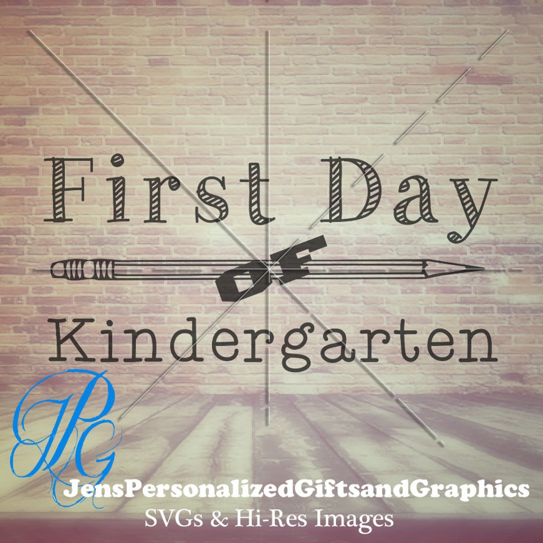 First Day of Kindergarten Svg, First Day Shirt Svg, First Day of ...