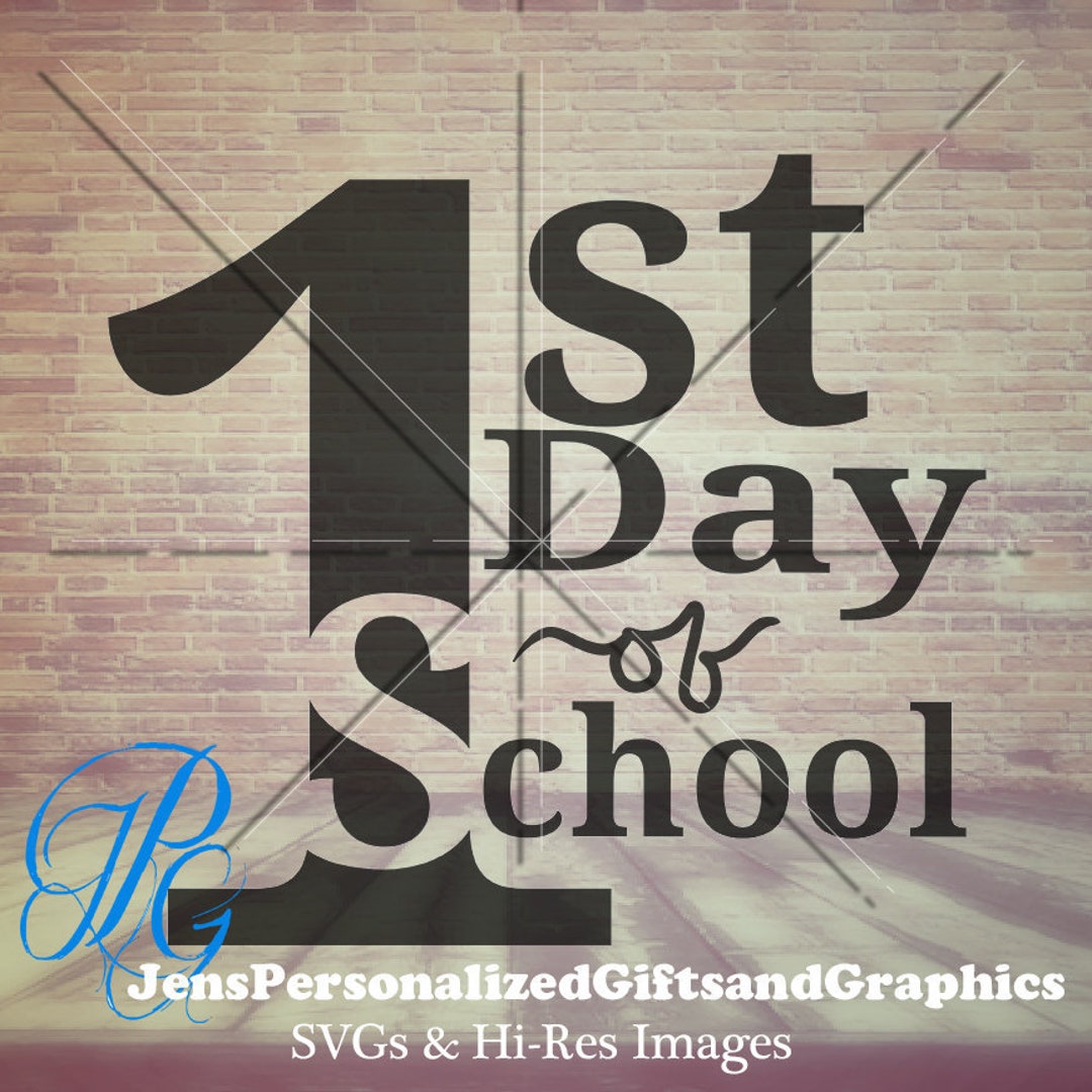 First Day of School Svg, First Day Shirt Svg, First Day of Classes ...