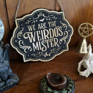 We Are the Weirdos Sign // Halloween Witchy Magickal Decor Sign - Etsy