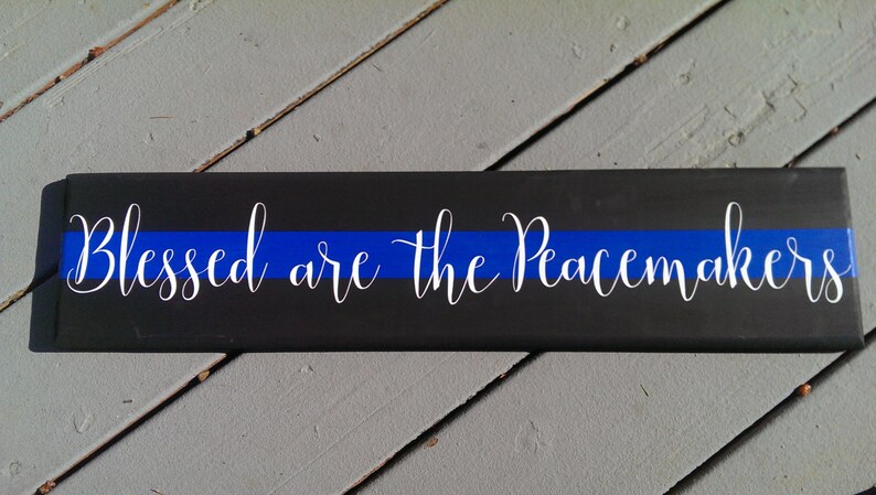 Blessed are the Peacemakers Wood Sign Thin Blue Line | Etsy
