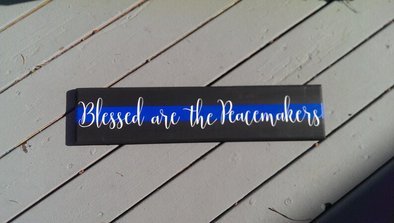 Blessed are the Peacemakers Wood Sign Thin Blue Line | Etsy