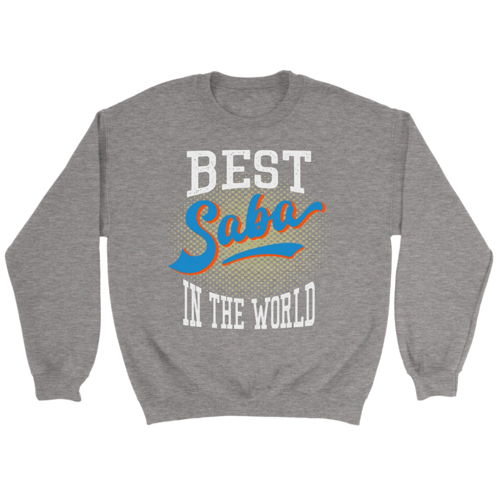 Best Saba in the World Sweatshirt Sizes up to 4X Crewneck - Etsy