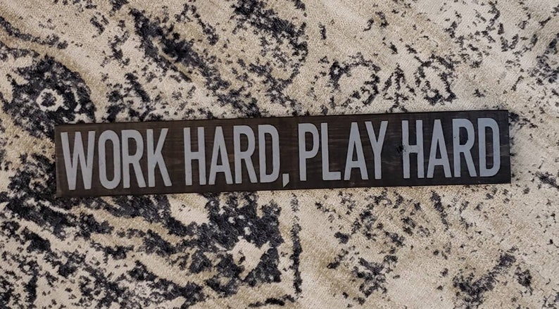 Work Hard Play Hard Wooden Rustic Sign/ Wall Decor 21" X 4" - Etsy