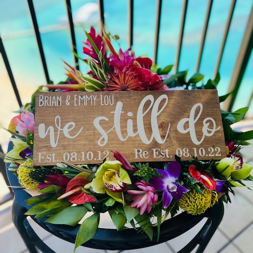 We Still Do Sign Blush Welcome Sign Anniversary Wedding - Etsy
