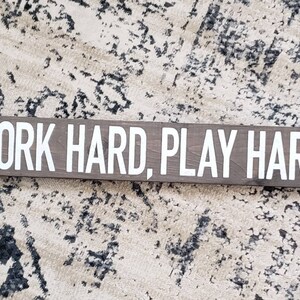 Work Hard Play Hard Wooden Rustic Sign/ Wall Decor 21" X 4" - Etsy