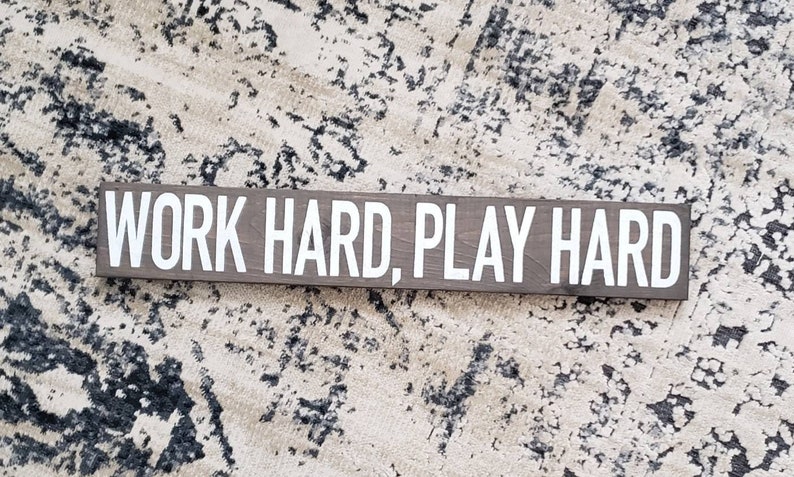 Work Hard Play Hard Wooden Rustic Sign/ Wall Decor 21" X 4" - Etsy