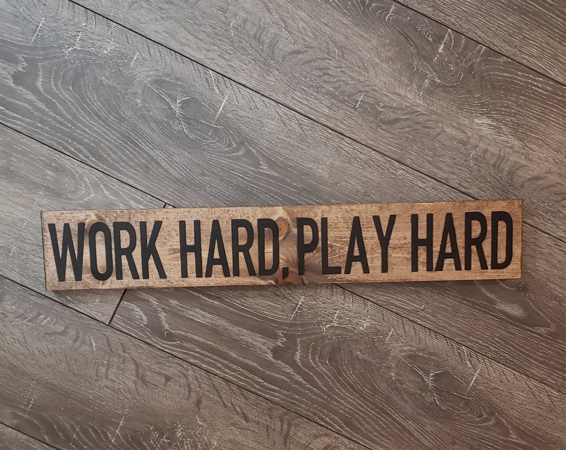 Work Hard Play Hard Wooden Rustic Sign/ Wall Decor 21" X 4" - Etsy