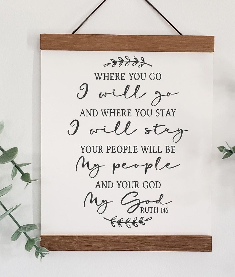 Where You Go I'll Go Where You Stay I'll Stay, Ruth 1:16 Wall Art ...