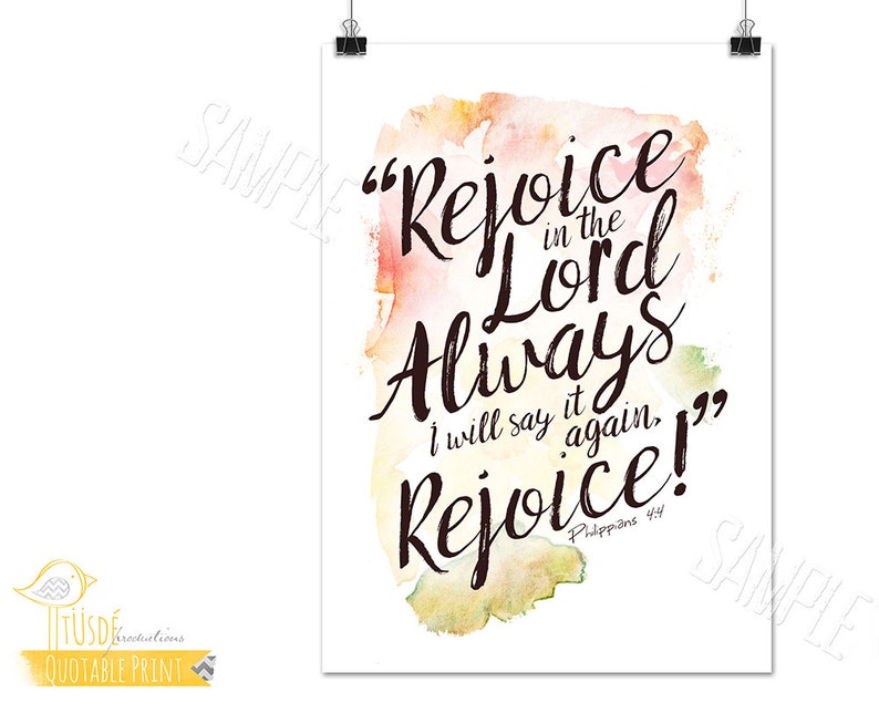 Rejoice in the Lord Always - Philippians 4:4 - 5x7" Custom Print ...