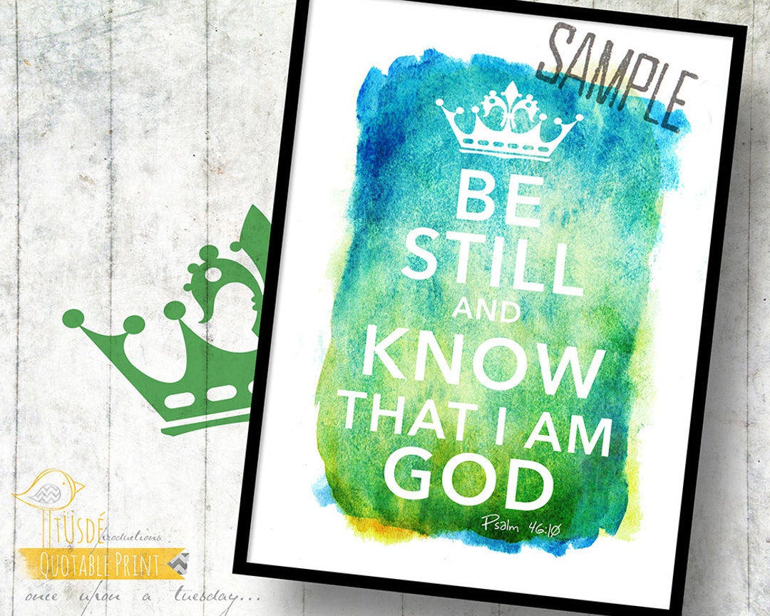 Estad quietos y conoced que yo soy Dios - Salmo 46: 10 - 5 x 7" Custom ...
