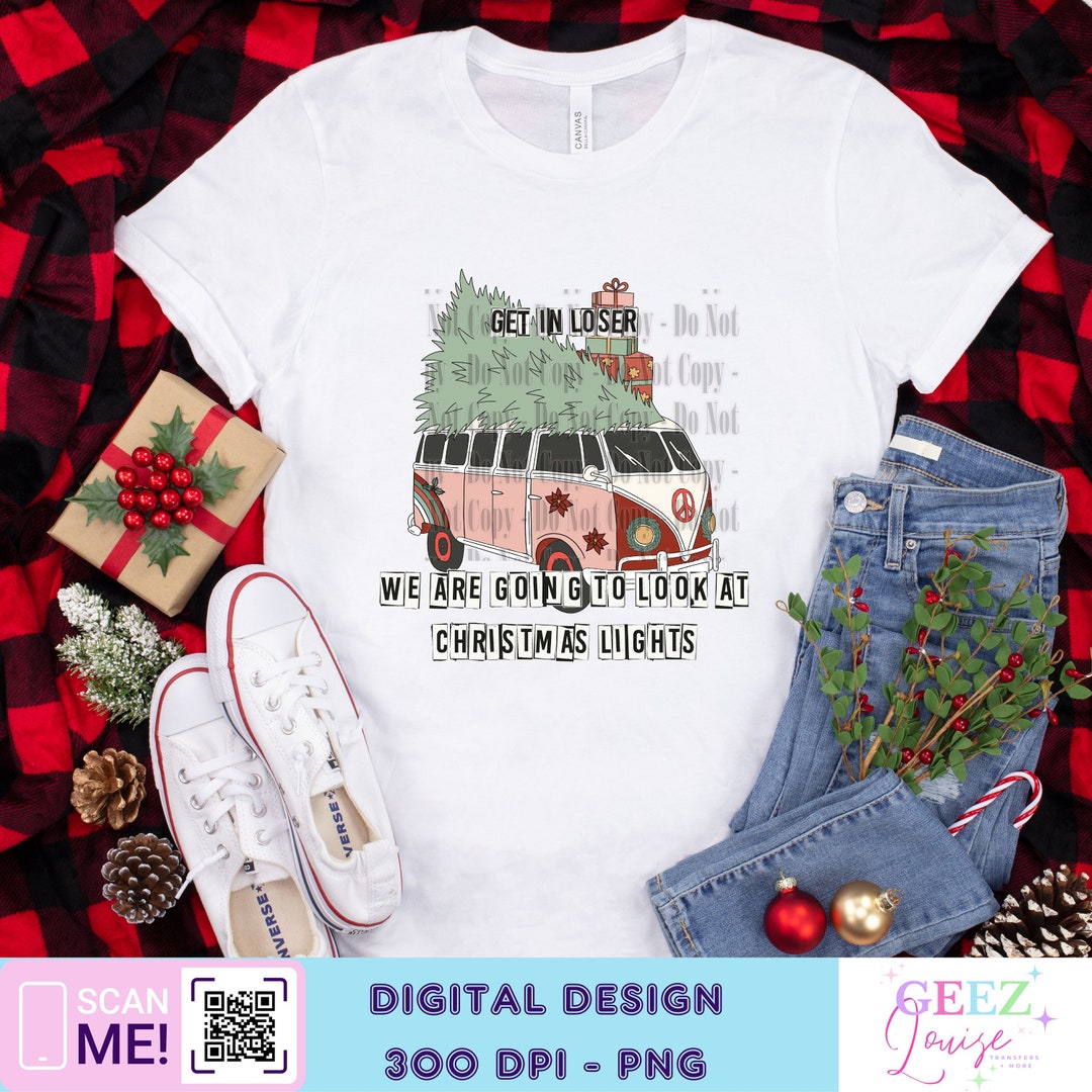 Get in Loser - Christmas - Digital Design- Png - Etsy