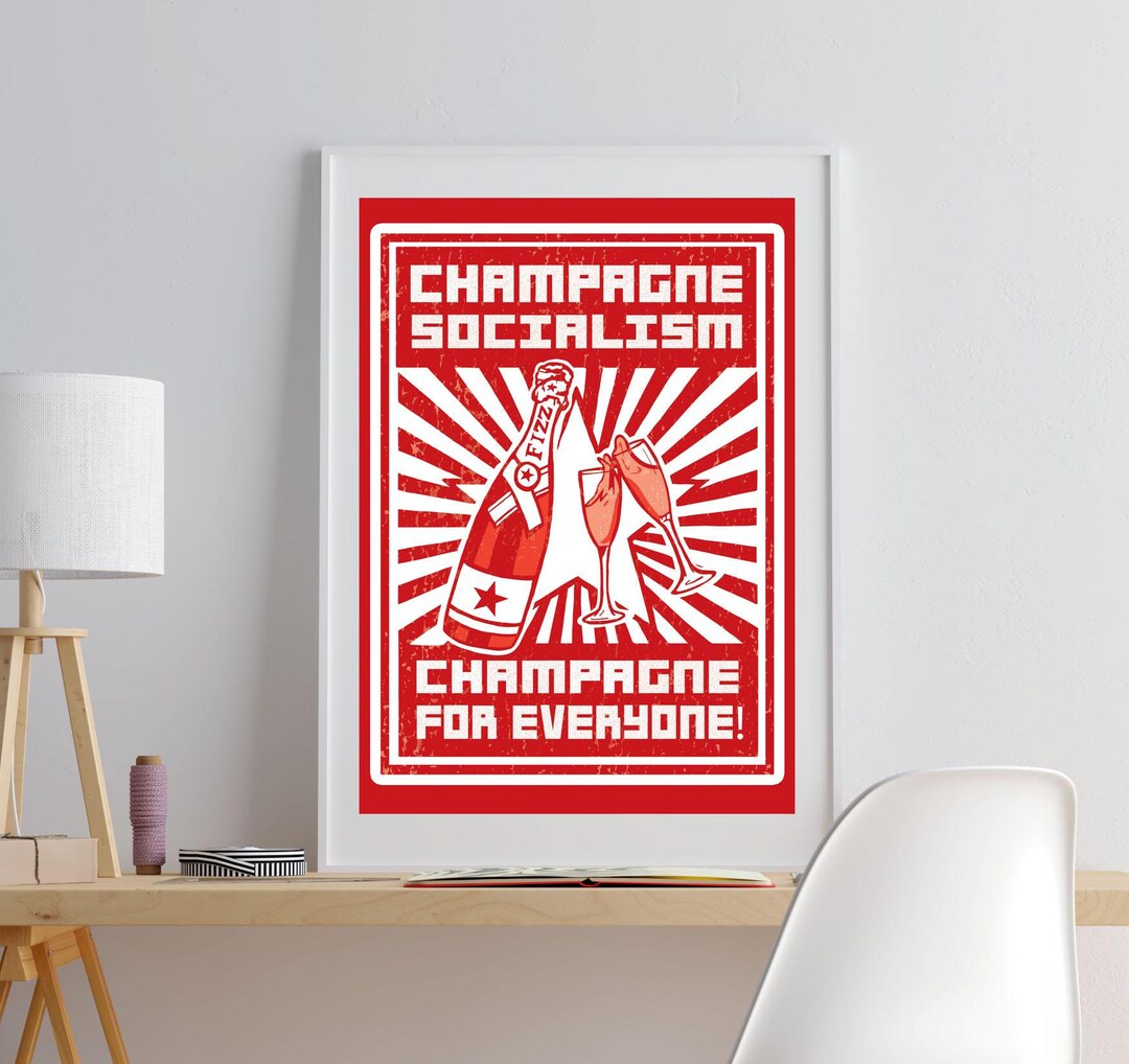 Champagne Socialism, A3 Art Print. Champagne for Everyone. Art Print ...
