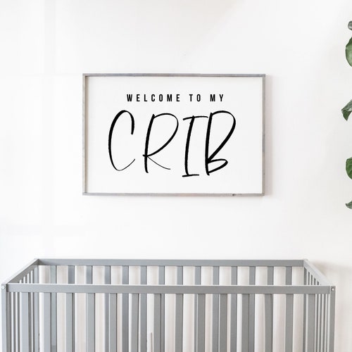 Welcome to My Crib Sign Nursery Wall Decor Above the Crib - Etsy