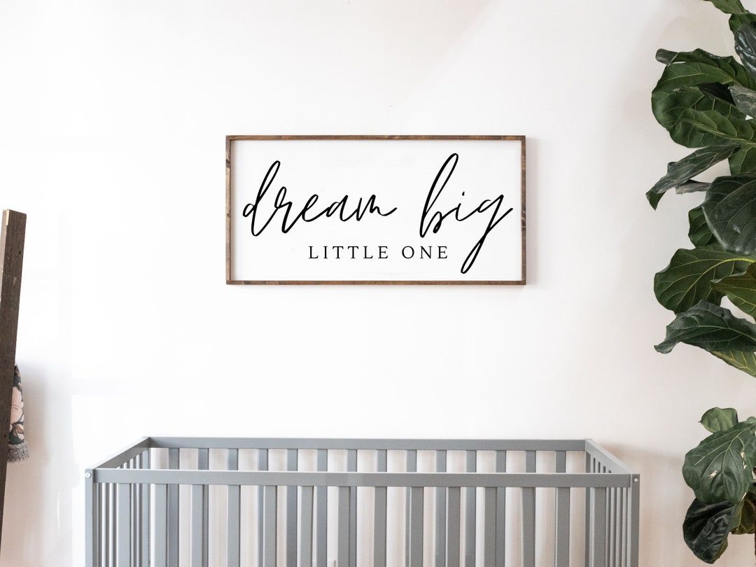 Dream Big Little One Sign Nursery Wall Decor Above the Crib Sign Decor ...