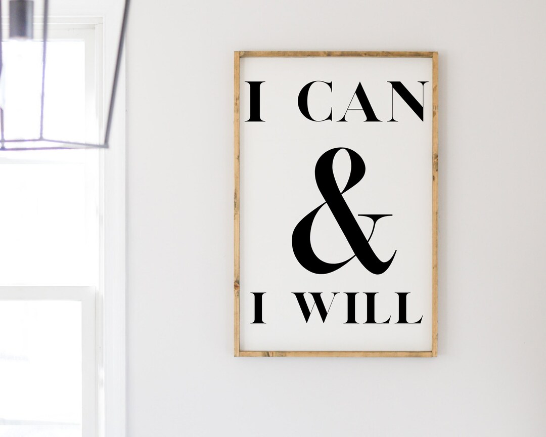 I Can and I Will Sign Modern Farmhouse Decor Wood Framed Sign Wood ...